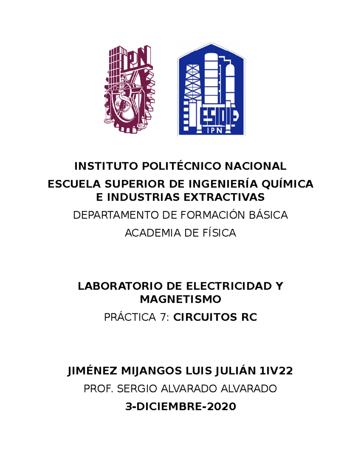 Práctica 7 Electricidad y Magnetismo - INSTITUTO POLITÉCNICO NACIONAL ESCUELA SUPERIOR DE ...