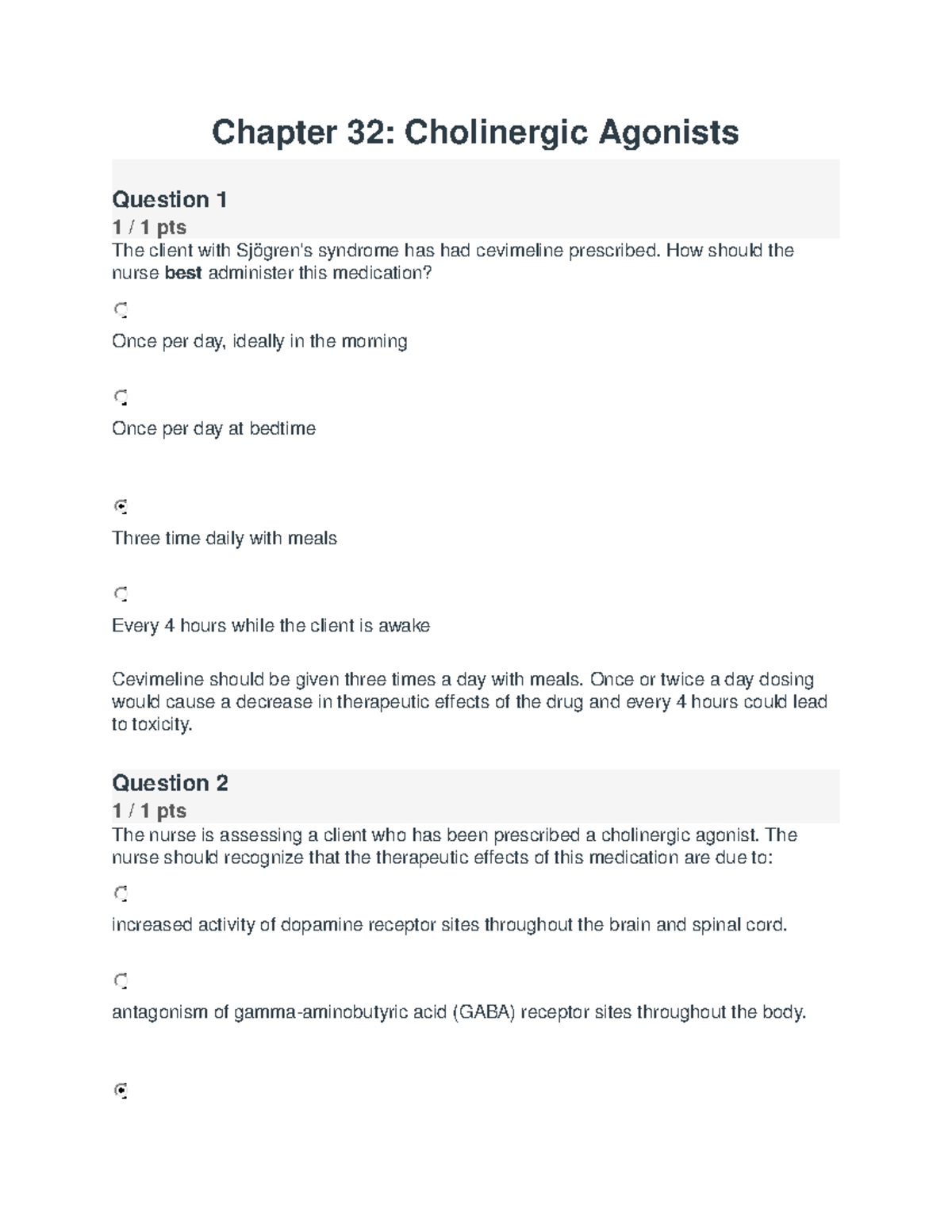 Chapter 32 Cholinergic Agonists Quiz - Chapter 32: Cholinergic Agonists Question 1 1 / 1 pts The ...