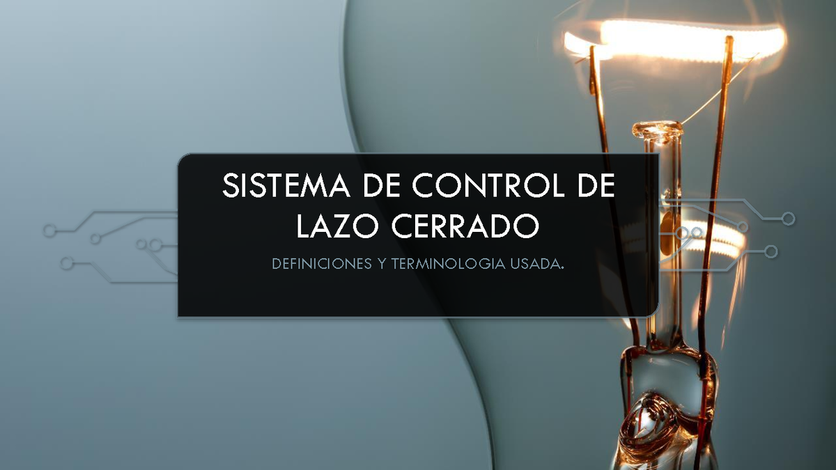 Sistema de Control de Lazo Cerrado: Definiciones y Terminología - Studocu