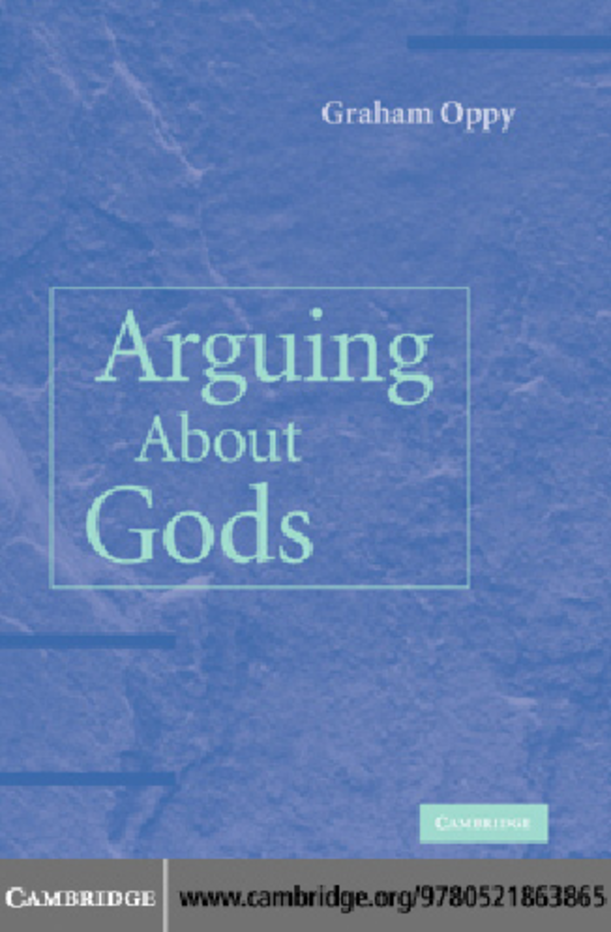 Arguing against god book - FCW pre CUNY 448 B/Oppy 0 521 86386 4 ...