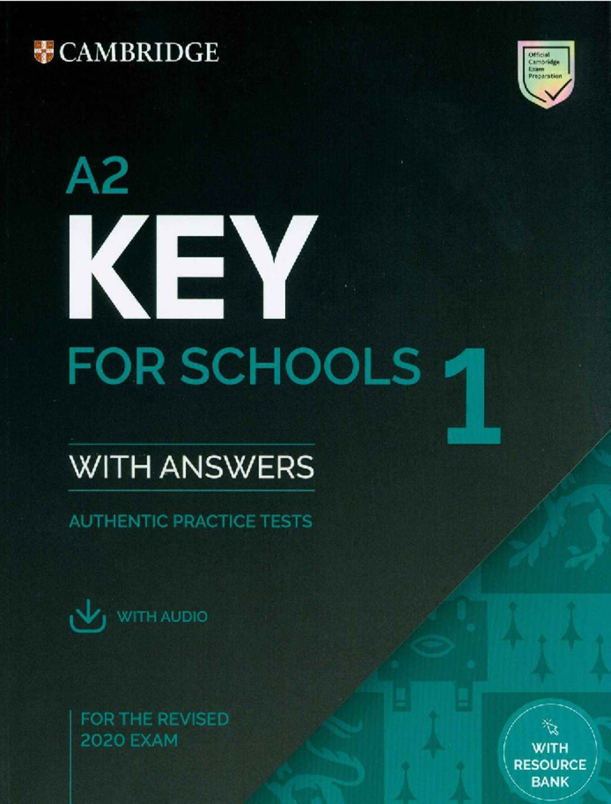 CAMBRIDGE A2 KEY FOR SCHOOLS 1: OFFICIAL PRACTICE TESTS & ANSWERS - Studocu