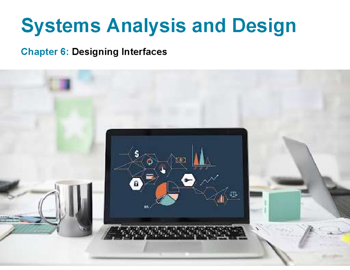 Systems Analysis and Design (SAD) Chapter 6: Designing Interfaces - Studocu