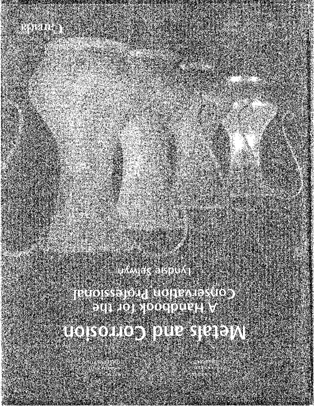Metals and Corrosion: A Handbook for Conservation Professionals - Studocu