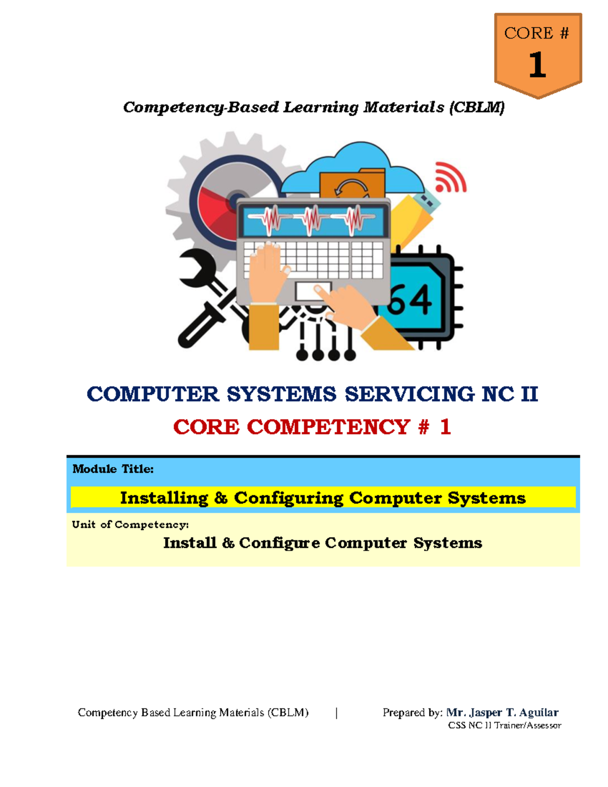 CORE 1: Installing & Configuring Computer Systems - CBLM Notes - Studocu