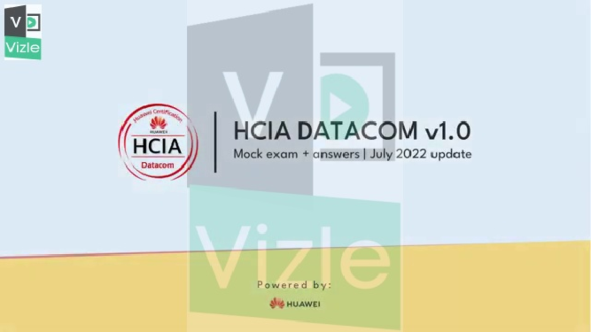 HCIA Datacom V1.0 Mock Exam Answers - July 2022 Update - Studocu