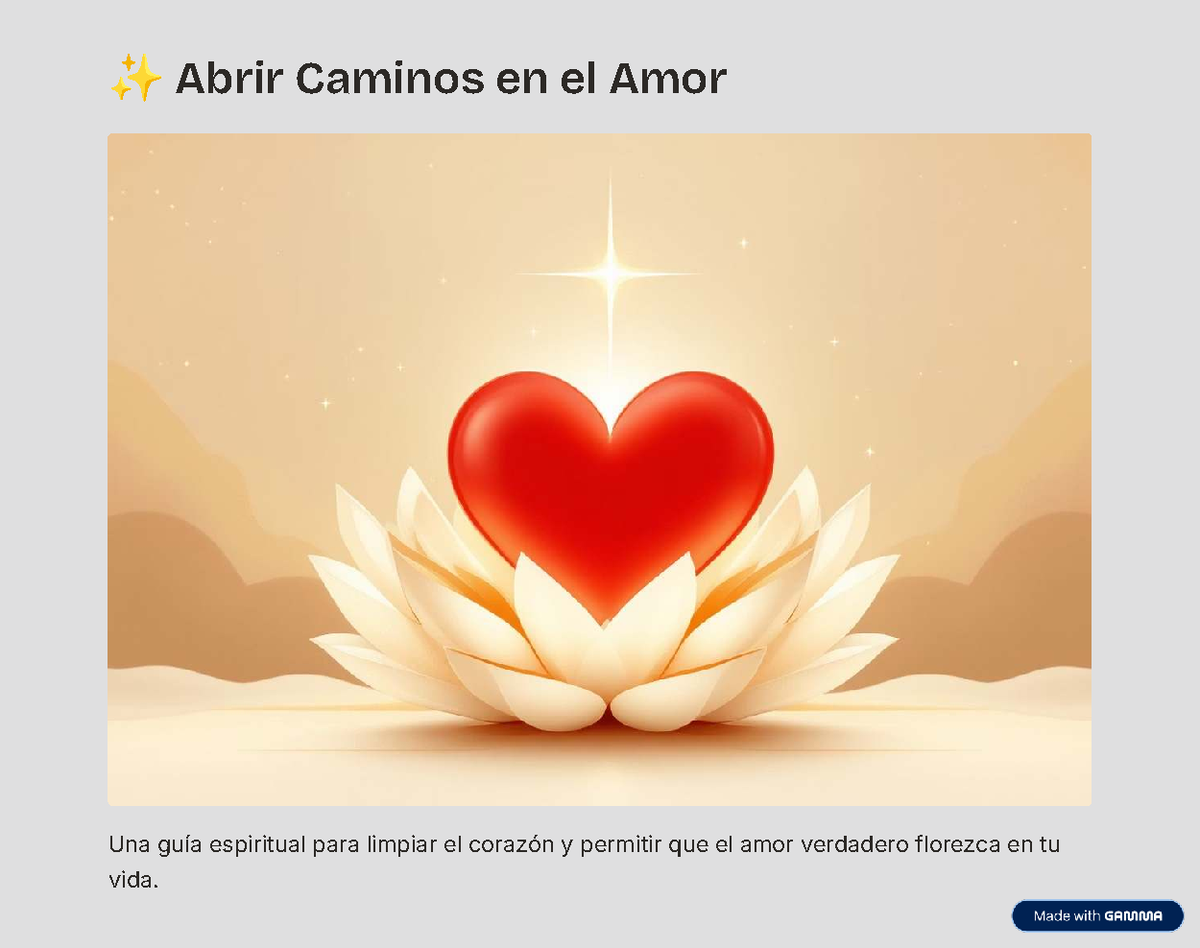 Guía Espiritual: Abrir Caminos en el Amor y Limpiar el Corazón - Studocu