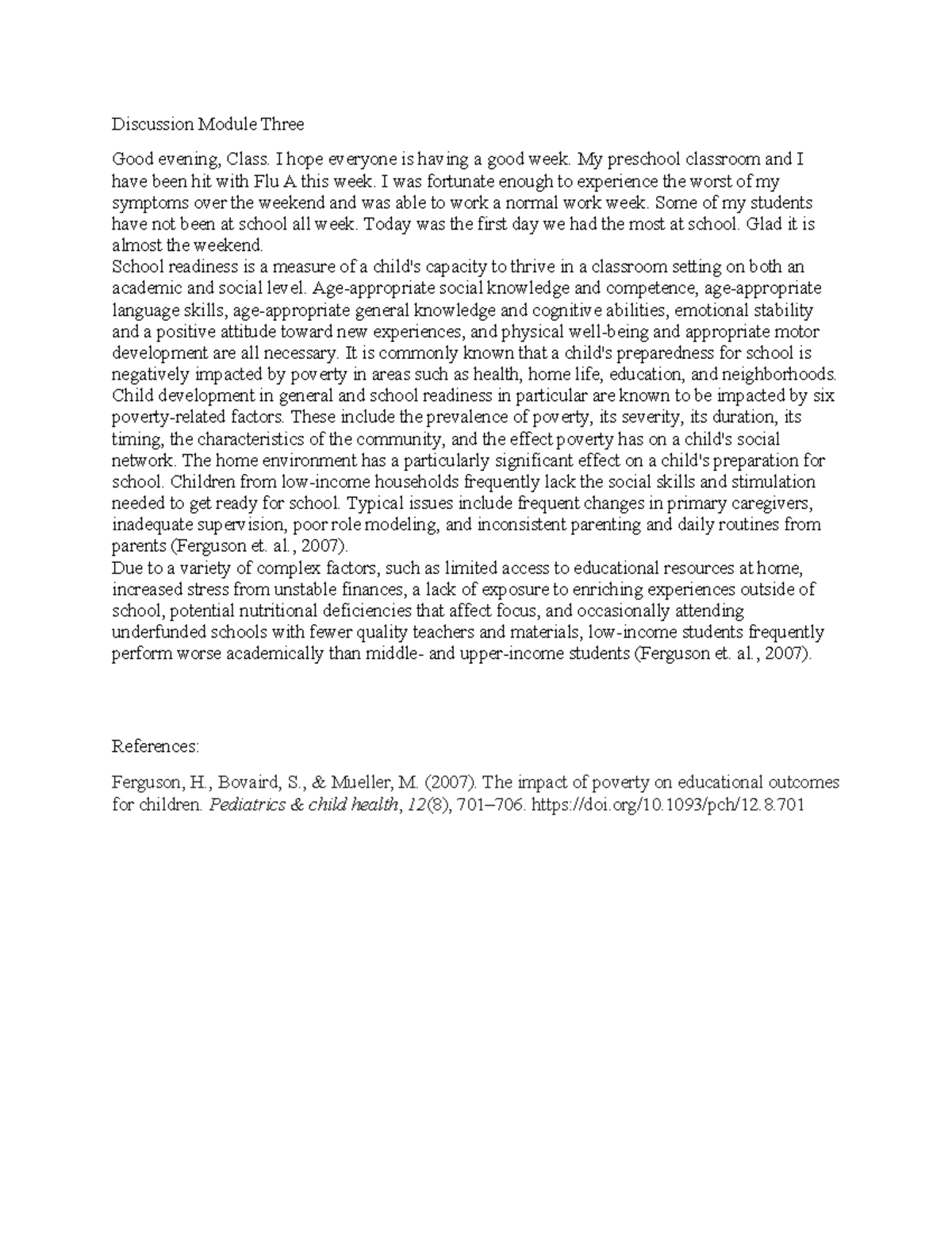 Discussion Module Three - I hope everyone is having a good week. My ...