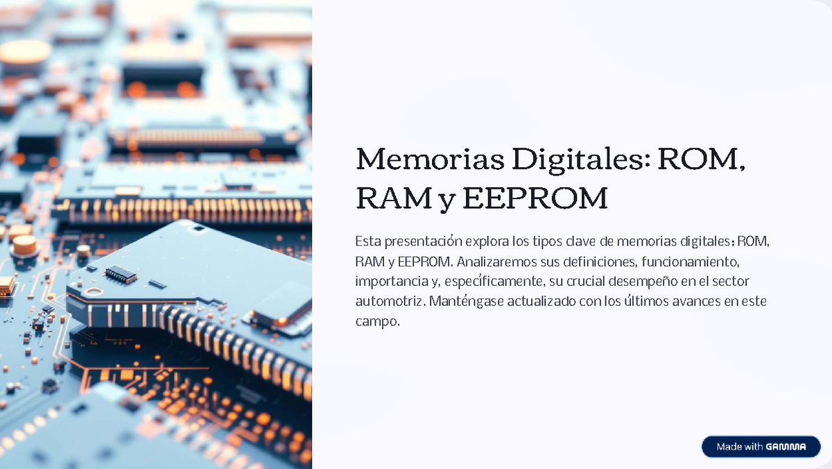 Memorias Digitales: ROM, RAM y EEPROM en el Sector Automotriz - Studocu