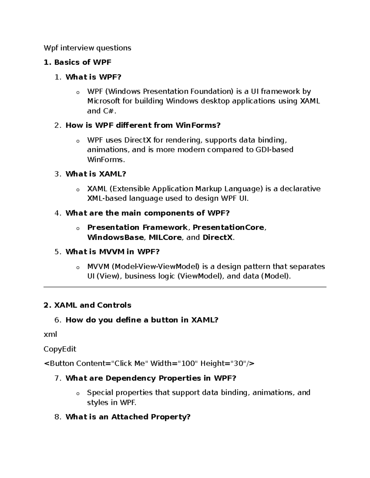 Wpf interview questions - Basics of WPF 1. What is WPF? o WPF (Windows Presentation Foundation ...