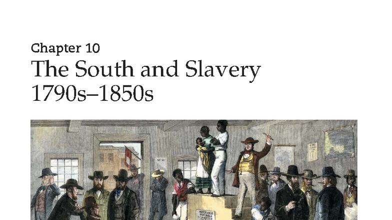 Chapter 10: The South and Slavery - Analyzing King Cotton and Its ...