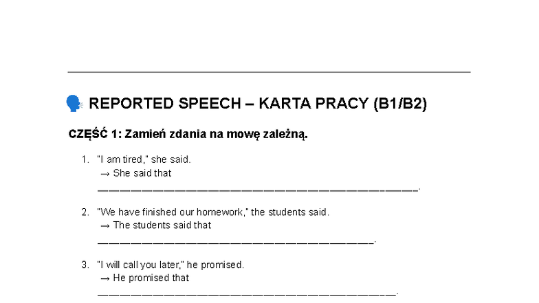 REPORTED SPEECH EXERCISES – KARTA PRACY (B1/B2) - Studocu