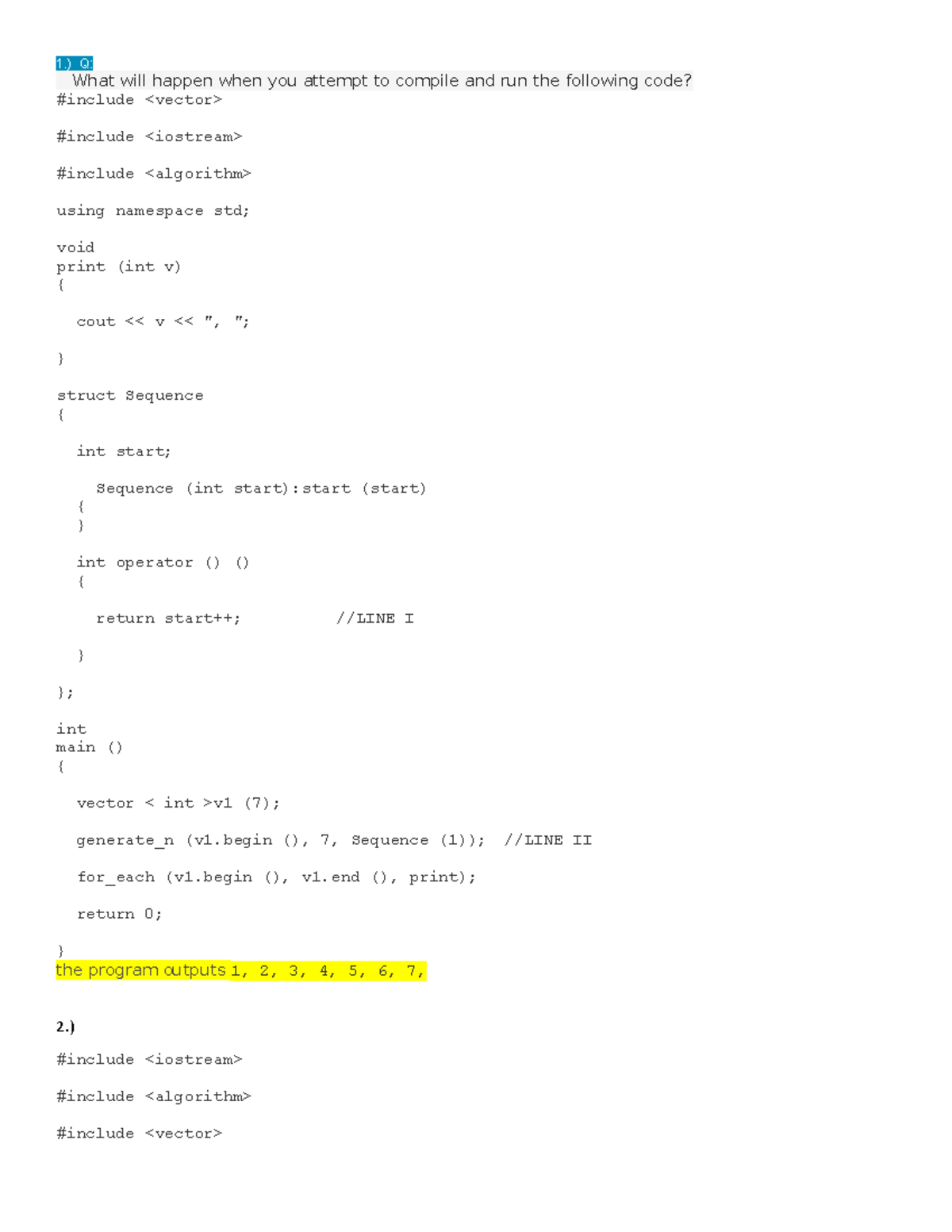 NEt Acad Advanced CPPModule 4 - 1.) Q: What will happen when you attempt to compile and run the ...