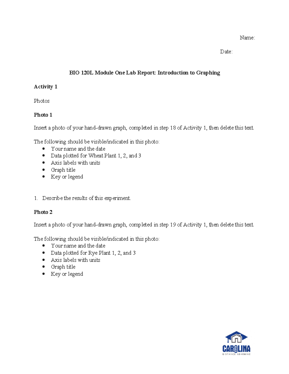 BIO 120L Module One Introduction to Graphing Lab Report Template - Name: Date: BIO 120L Module ...