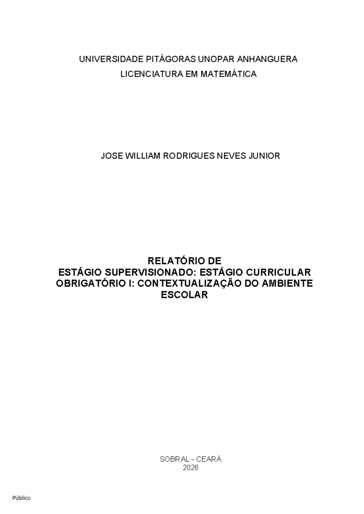 Relatório de Estágio Supervisionado I: Contextualização Escolar - Lic ...