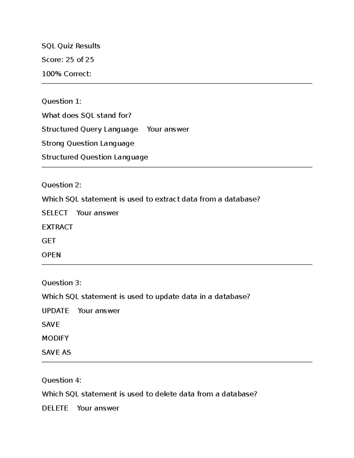 SQL Quiz - Basic SQL questions - SQL Quiz Results Score: 25 of 25 100% ...