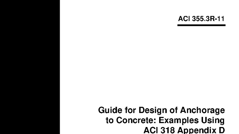 ACI 355.3R-11: Guide for Design of Anchorage to Concrete Using ACI 318 ...