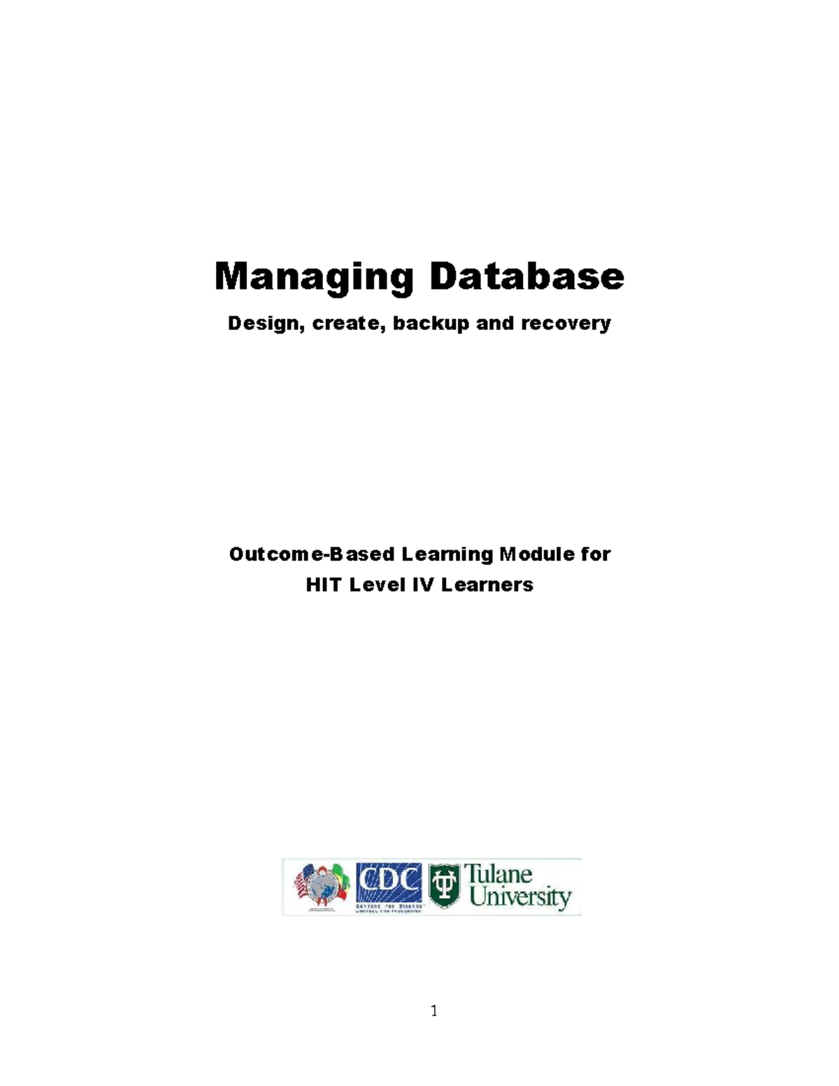 HIT Level IV: Managing Database Design, Backup & Recovery Learning ...