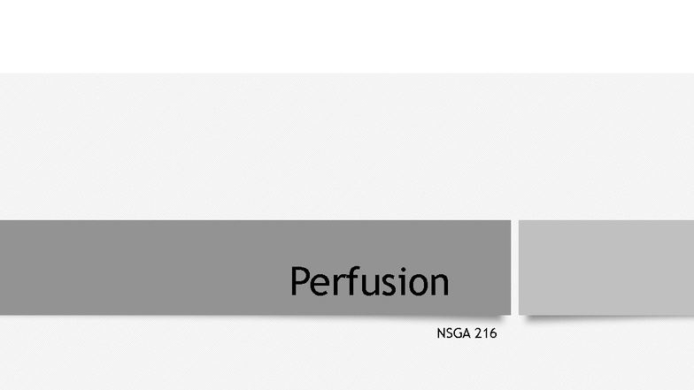 Perfusion NSGA 216: Cardiac Dysrhythmias Overview and Management - Studocu