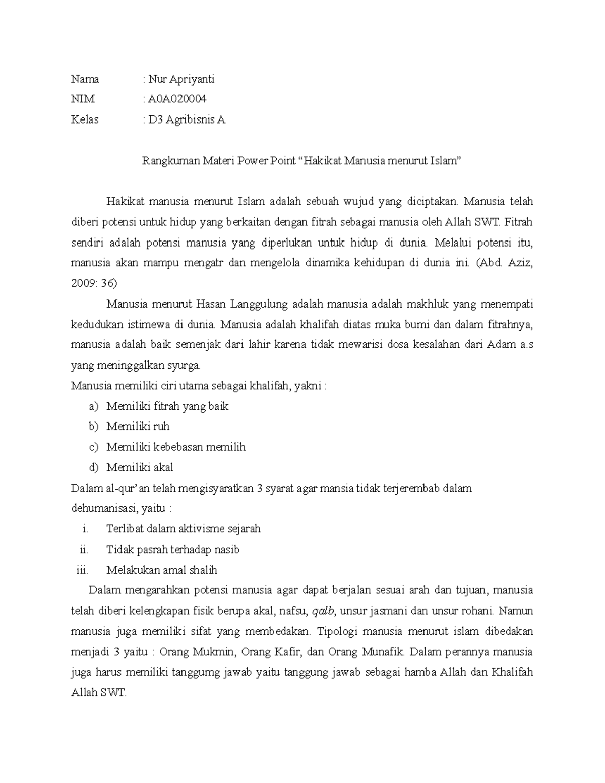 Hakikat manusia menurut islam - Nama : Nur Apriyanti NIM : A0A Kelas ...