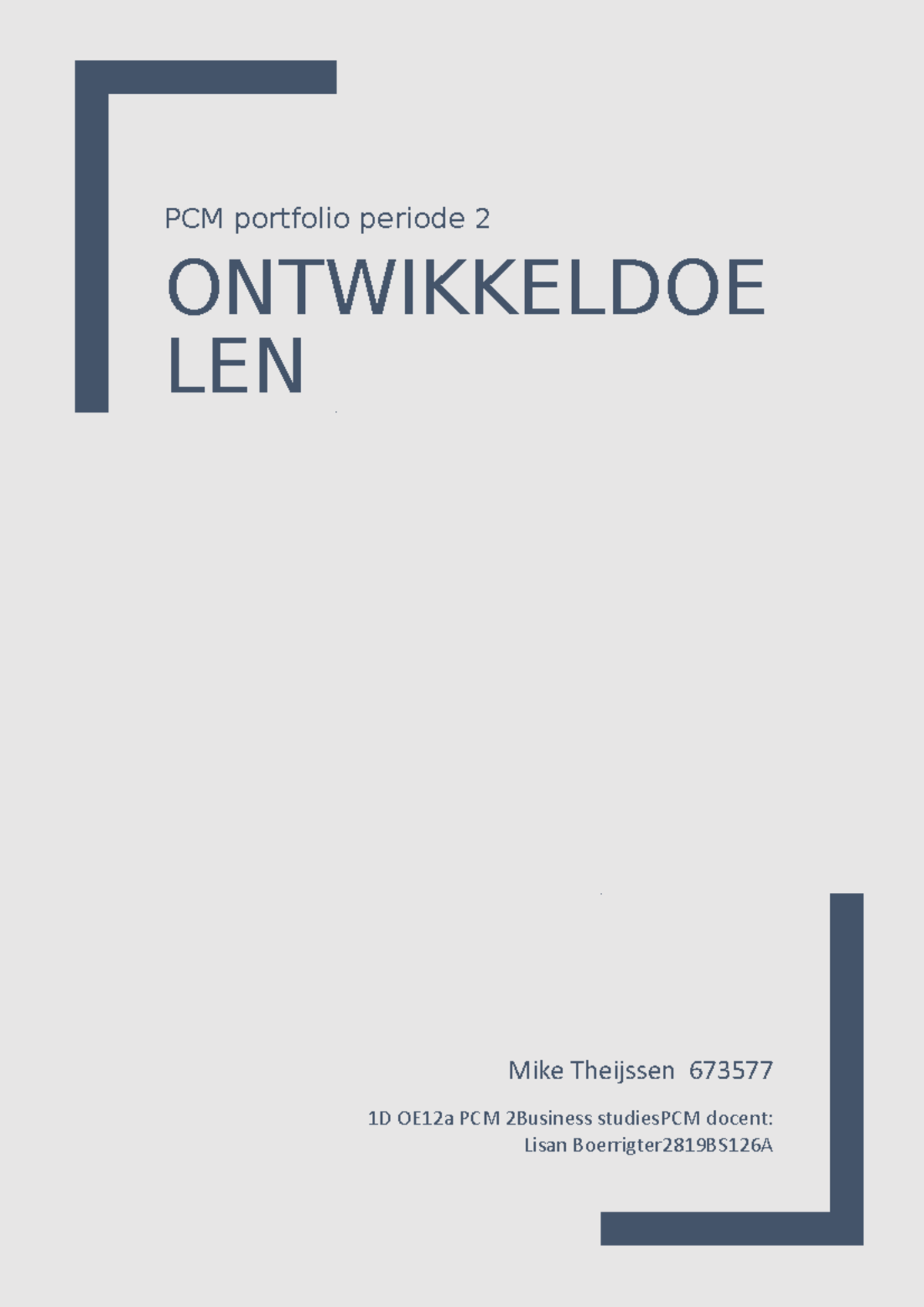 PCM periode 2 van Mike - PCM portfolio periode 2 ONTWIKKELDOE LEN Mike Theijssen 673577 1D OE12a ...