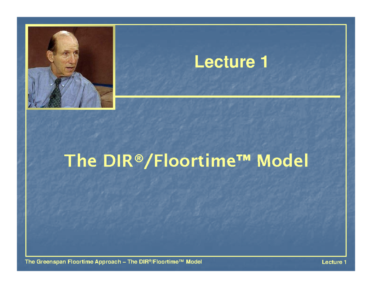 DIR®/Floortime™ Model: Lecture 1 on Developmental Capacities - Studocu