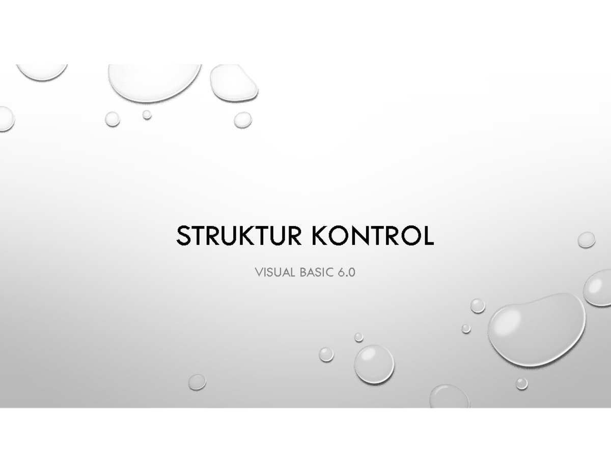 PERT 6 - Struktur kontrol - STRUKTUR KONTROL VISUAL BASIC 6. STRUKTUR KONTROL Struktur kontrol ...