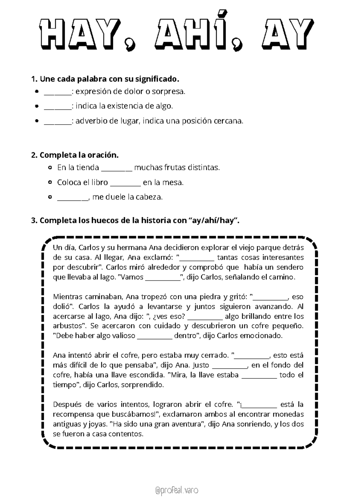 Fichas- Ortografia - Trabajo de escritura. - HAY, AHÍ, AY 1. Une cada ...