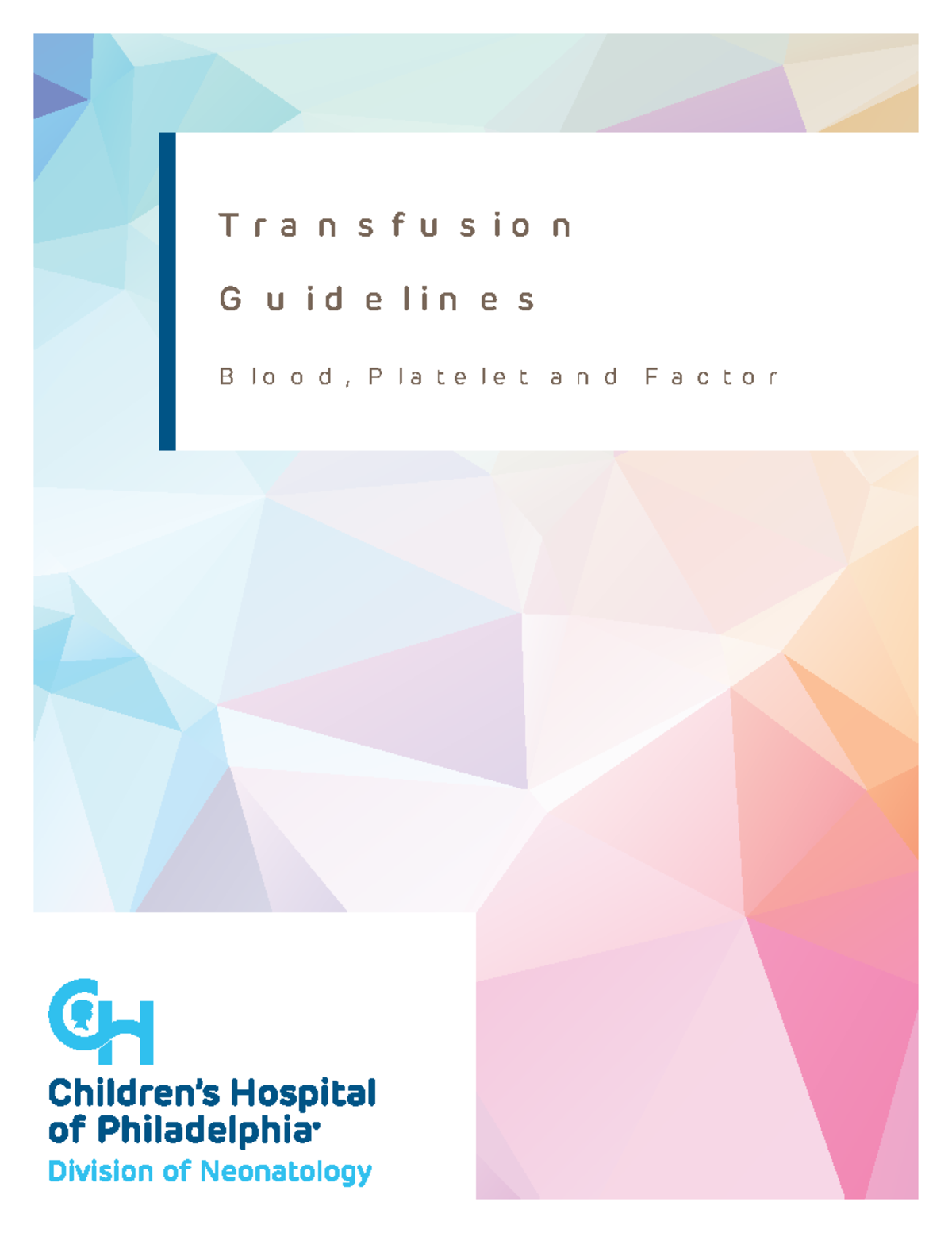 CHOP Transfusion Guidelines: Blood, Platelet, and Factor Management ...