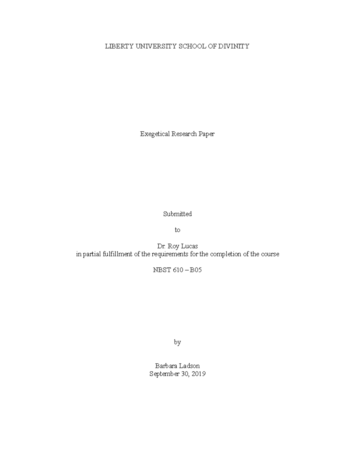 Exegetical Research Paper NBST 610 9-20-20 - LIBERTY UNIVERSITY SCHOOL ...
