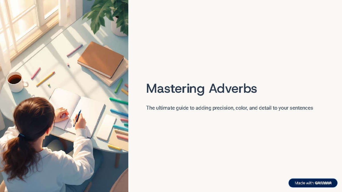 Mastering Adverbs: A Comprehensive Guide to Sentence Precision - Studocu
