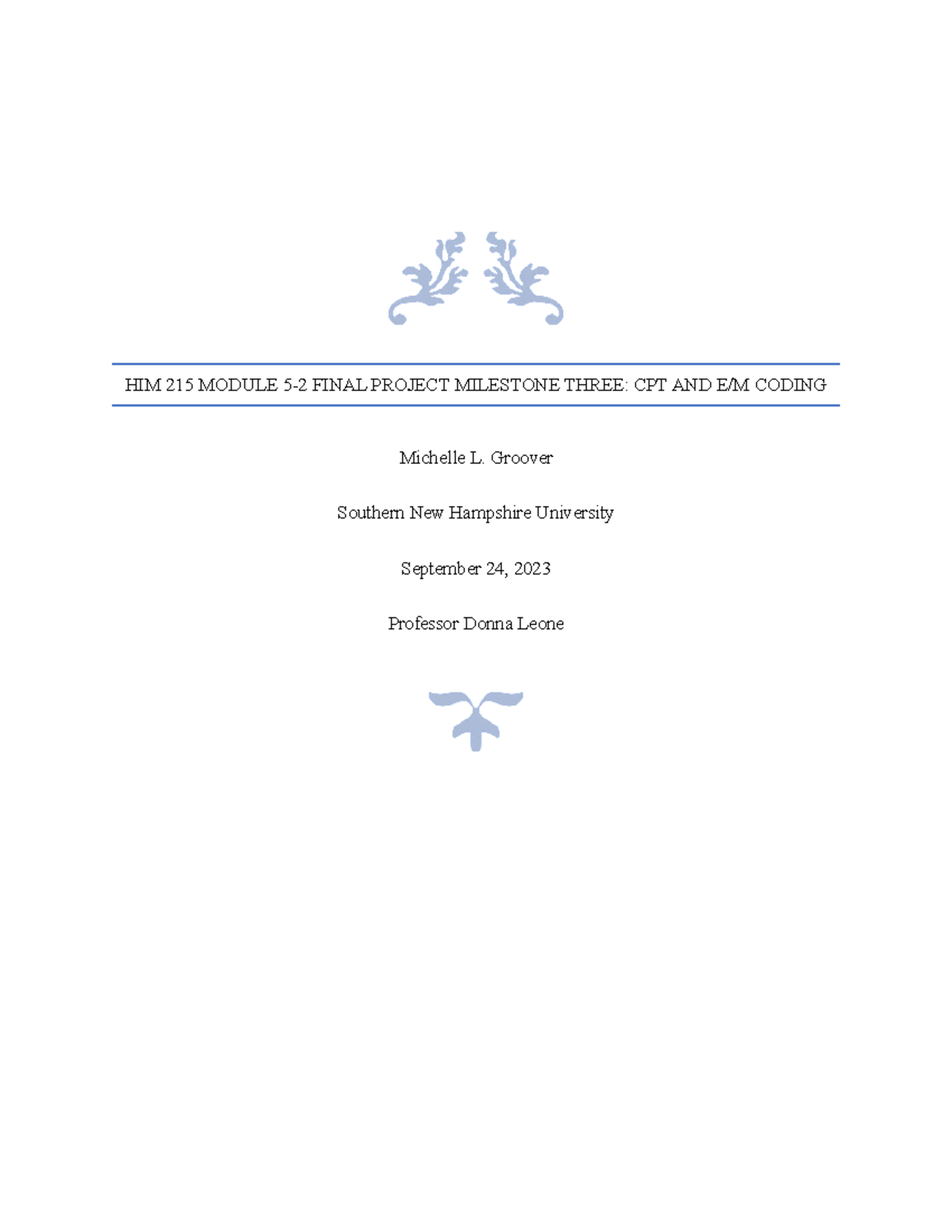 HIM 215 Module 5-2 Final Project Milestone 3: CPT & E/M Coding Analysis ...