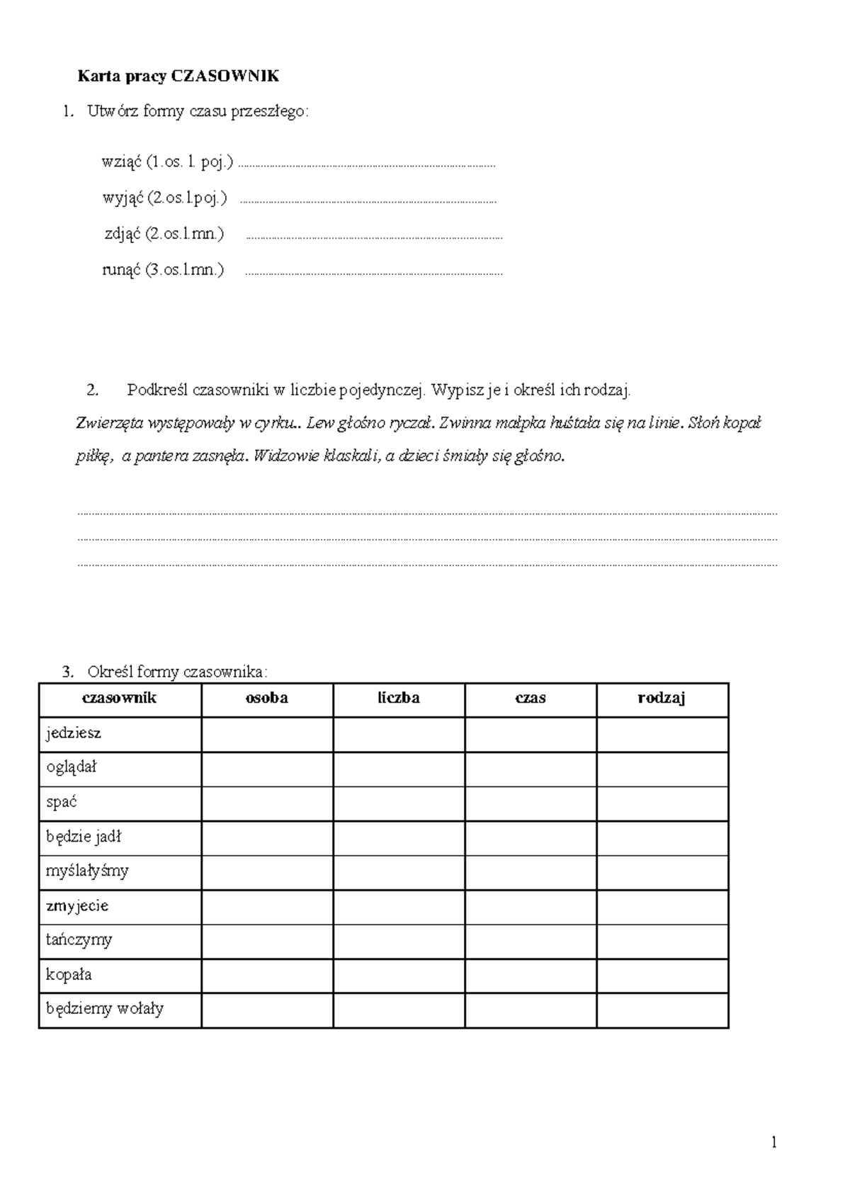Czasowniki sprawdzian - 1 Karta pracy CZASOWNIK 1. Utwórz formy czasu ...