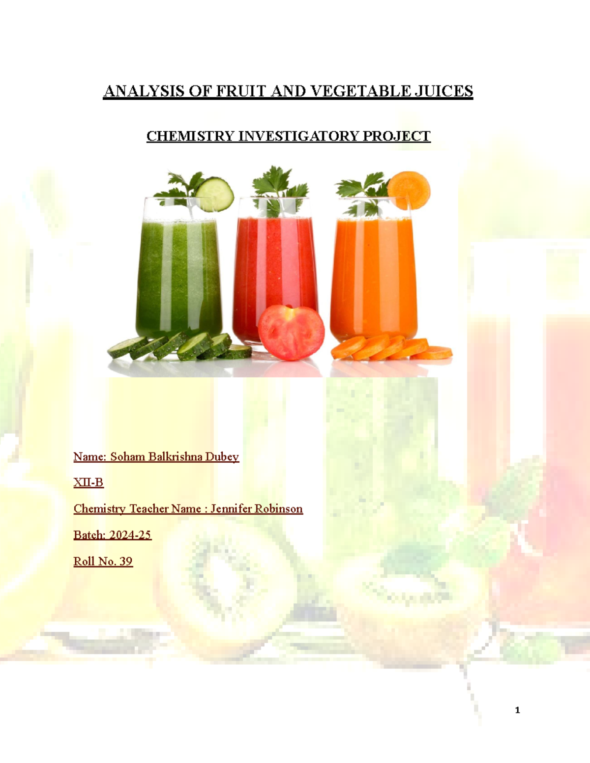 Chemistry XII-B Investigatory Project on Fruit & Vegetable Juices - Studocu