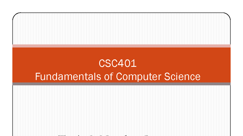 CSC401 Lecture Notes: Topic 2 - Number System Fundamentals - Studocu