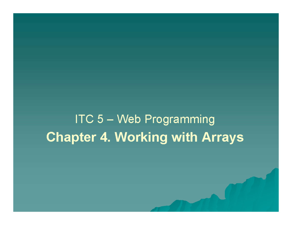 04 Working With Arrays Itc 5 Web Programming Chapter 4 Working