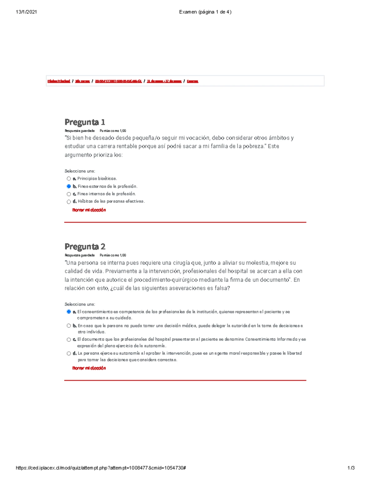 Prueba 1 etica profesional - Pregunta 1 Correcta Se puntúa 1,00 sobre 1, Marcar pregunta ...