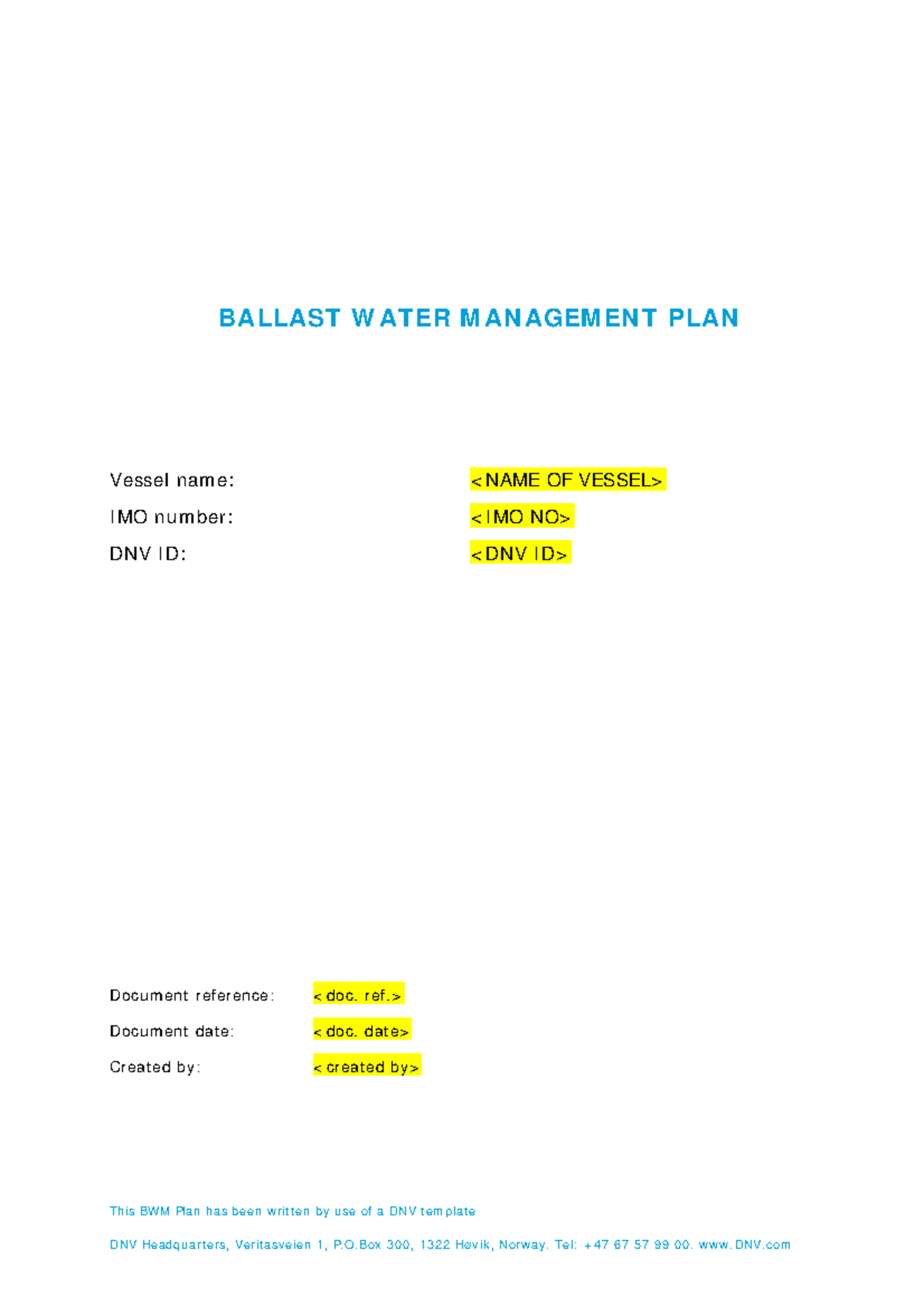 BWM Plan D2 - MARPOL BWM Plan D2 - This BWM Plan has been written by ...