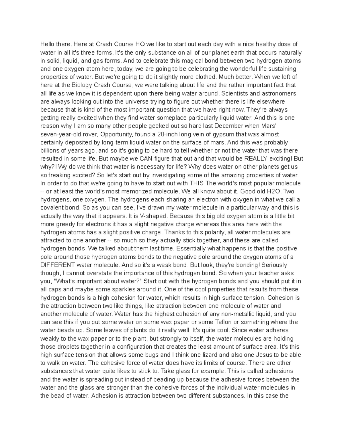 Water video summary - Hello there. Here at Crash Course HQ we like to ...