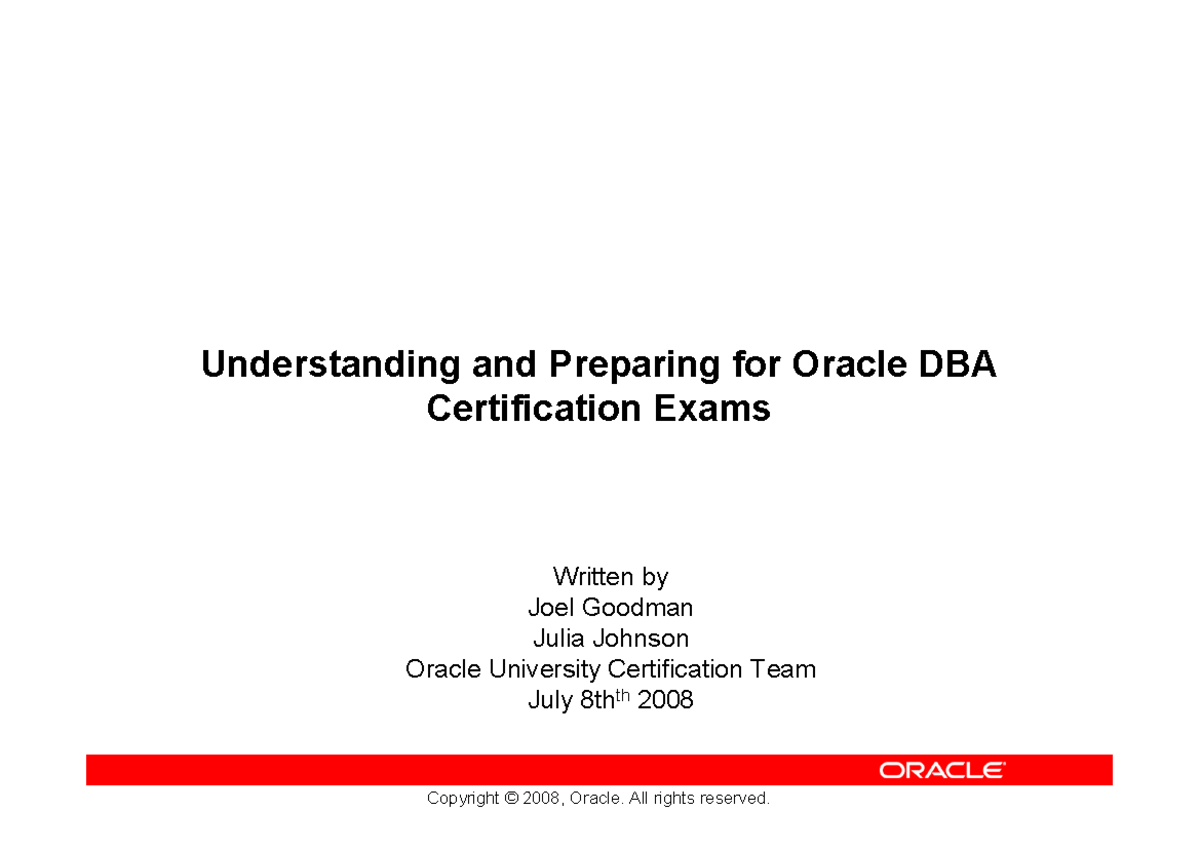 Dba certification - DBA - Copyright © 2008, Oracle. All rights reserved ...