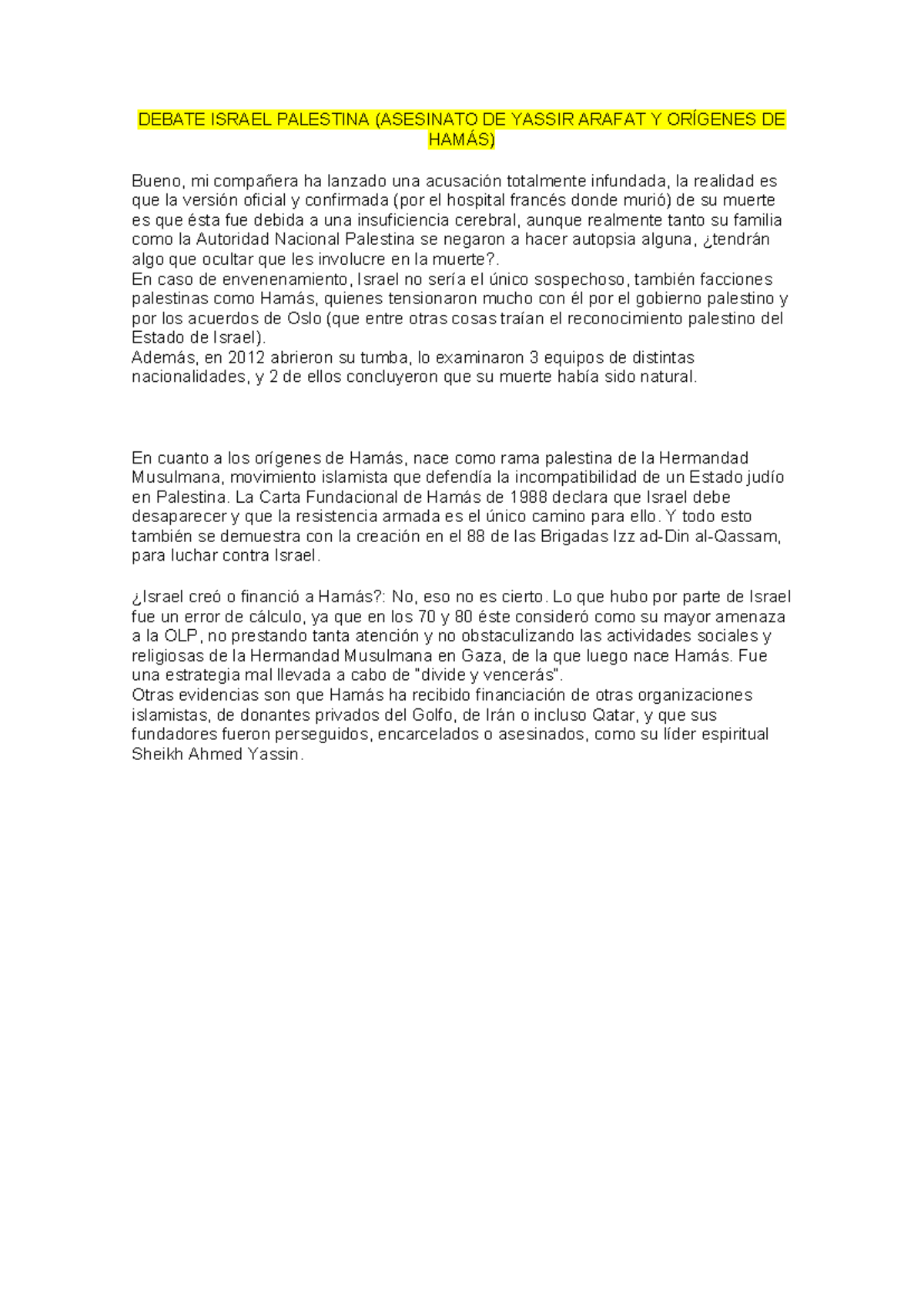Debate sobre Israel y Palestina: Arafat y Orígenes de Hamás - Studocu
