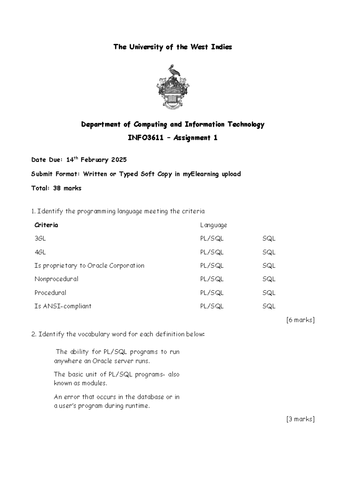Assignment 1 - The basic unit of PL/SQL programs- also known as modules. An error that occurs in ...
