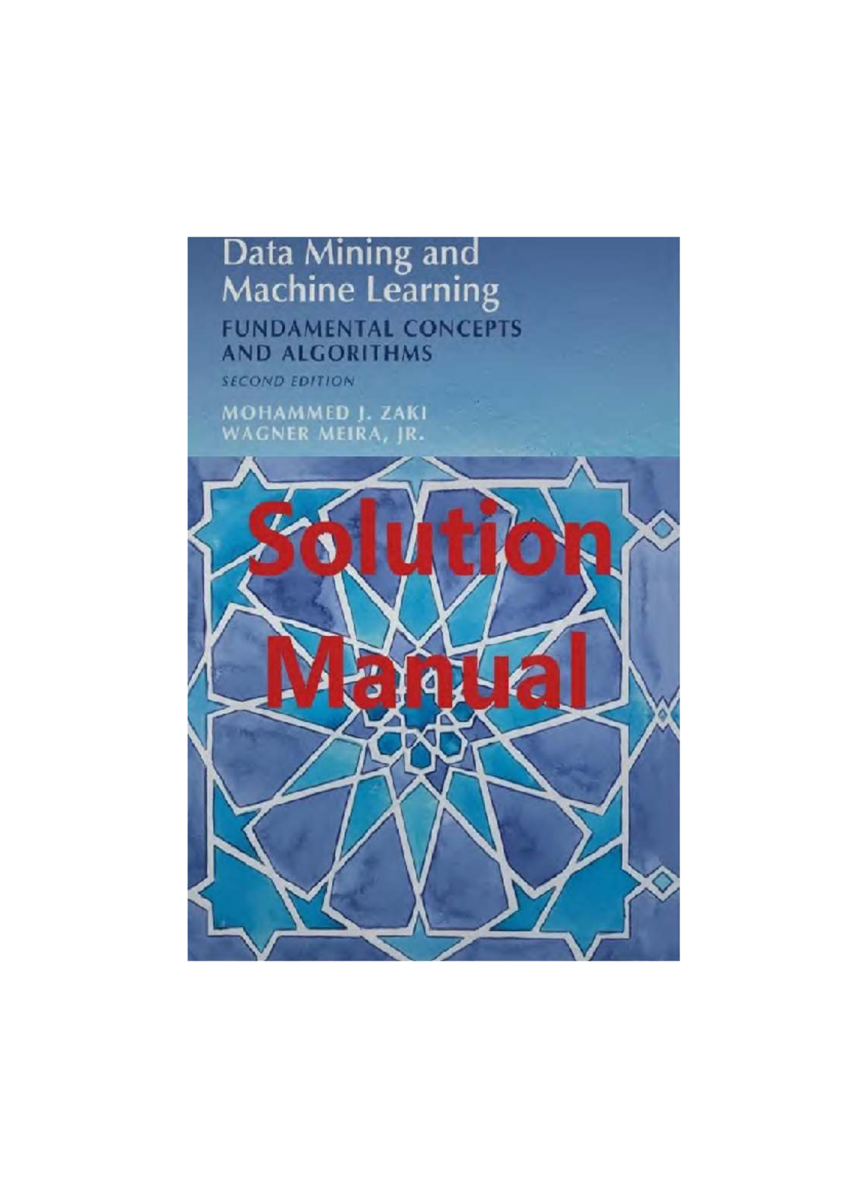 Solution Manual for Data Mining and Machine Learning (2nd Ed) - Studocu