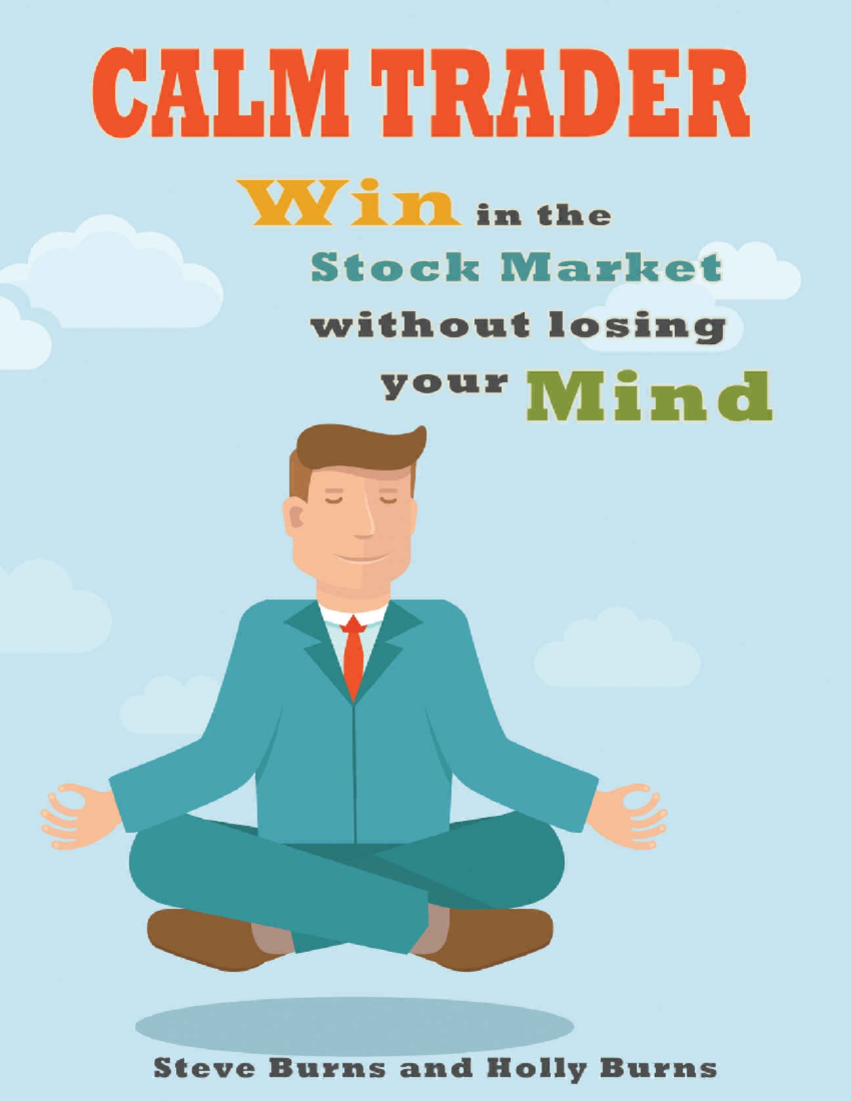 Calm Trader: Insights and Strategies for Winning in the Stock Market ...