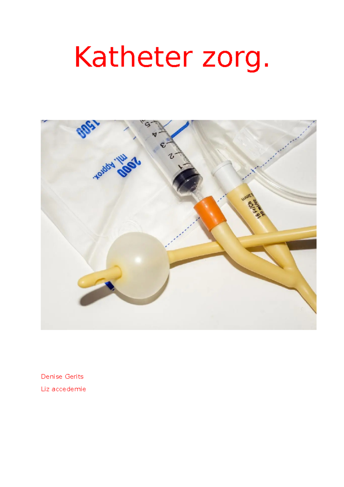 Katheterzorg Verslag: Inbreng, Soorten en Complicaties - Studeersnel