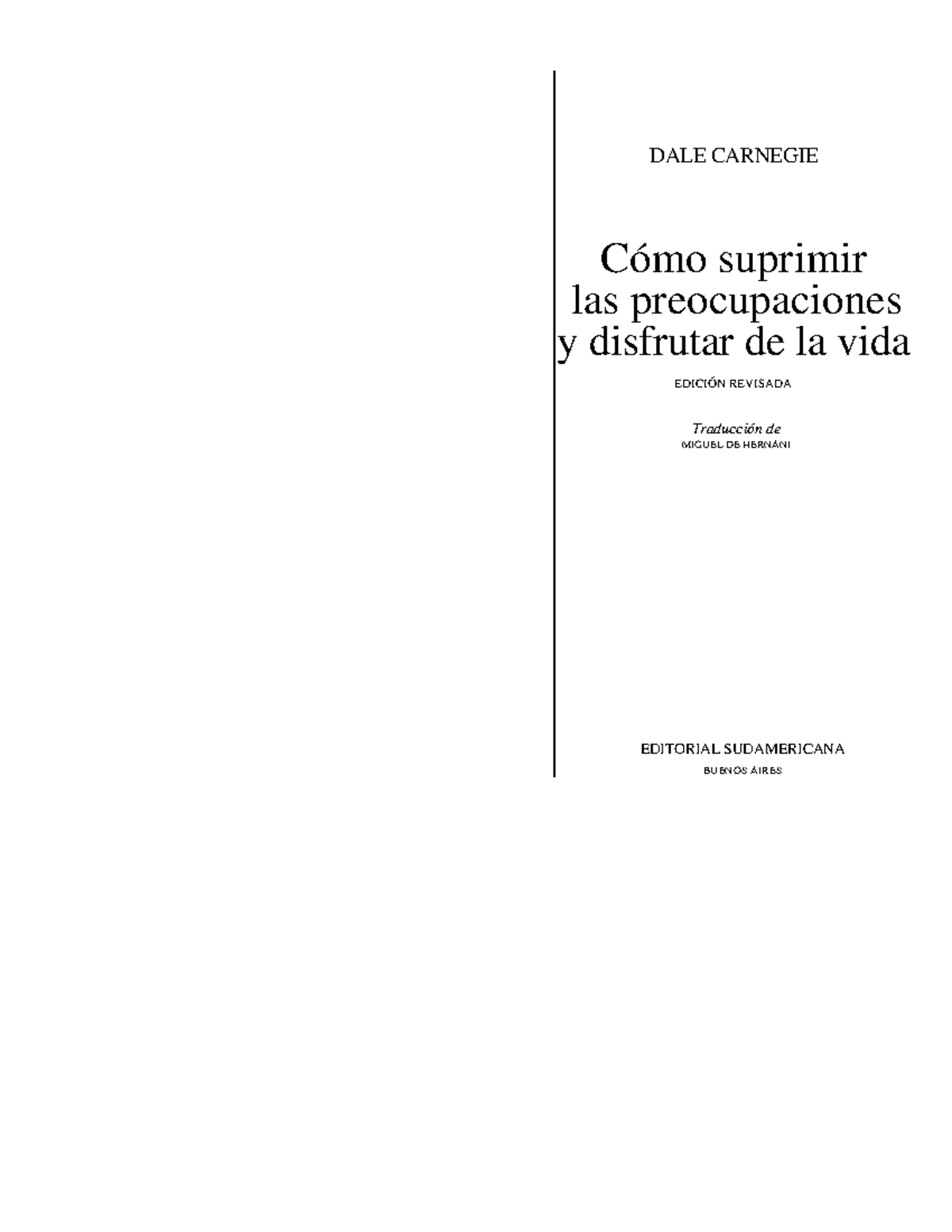 DALE CARNEGIE: Cómo Superar las Preocupaciones y Disfrutar la Vida ...
