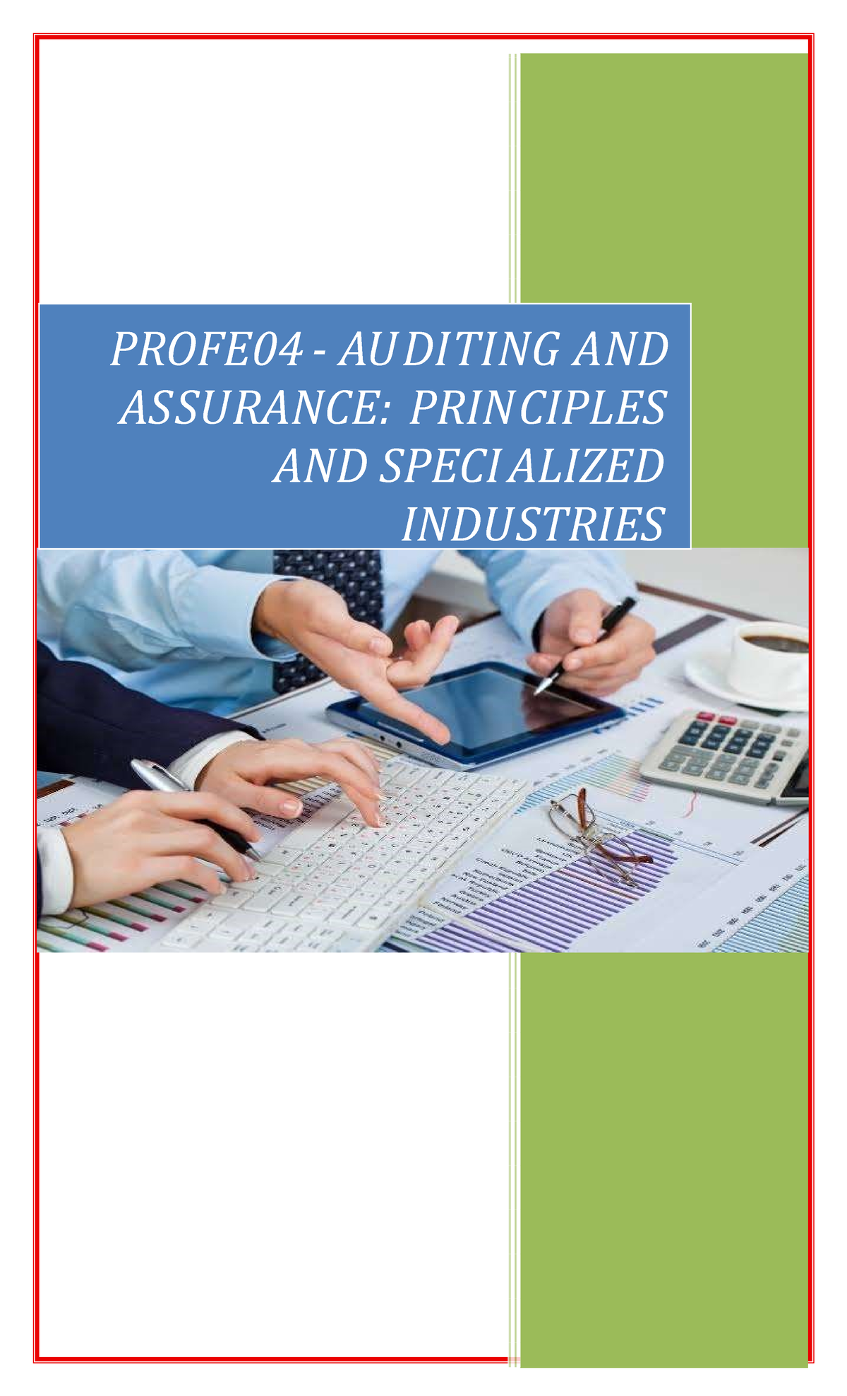 Profe 04 Module - PROFE04- AUDITING AND ASSURANCE: PRINCIPLES AND SPECIALIZED INDUSTRIES TABLE ...