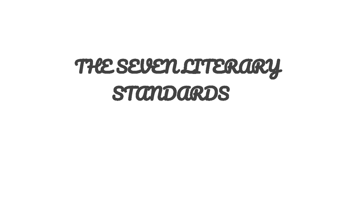 Seven Literary Standards - THE THE SEVEN LITERARY STANDARDS 1 ...
