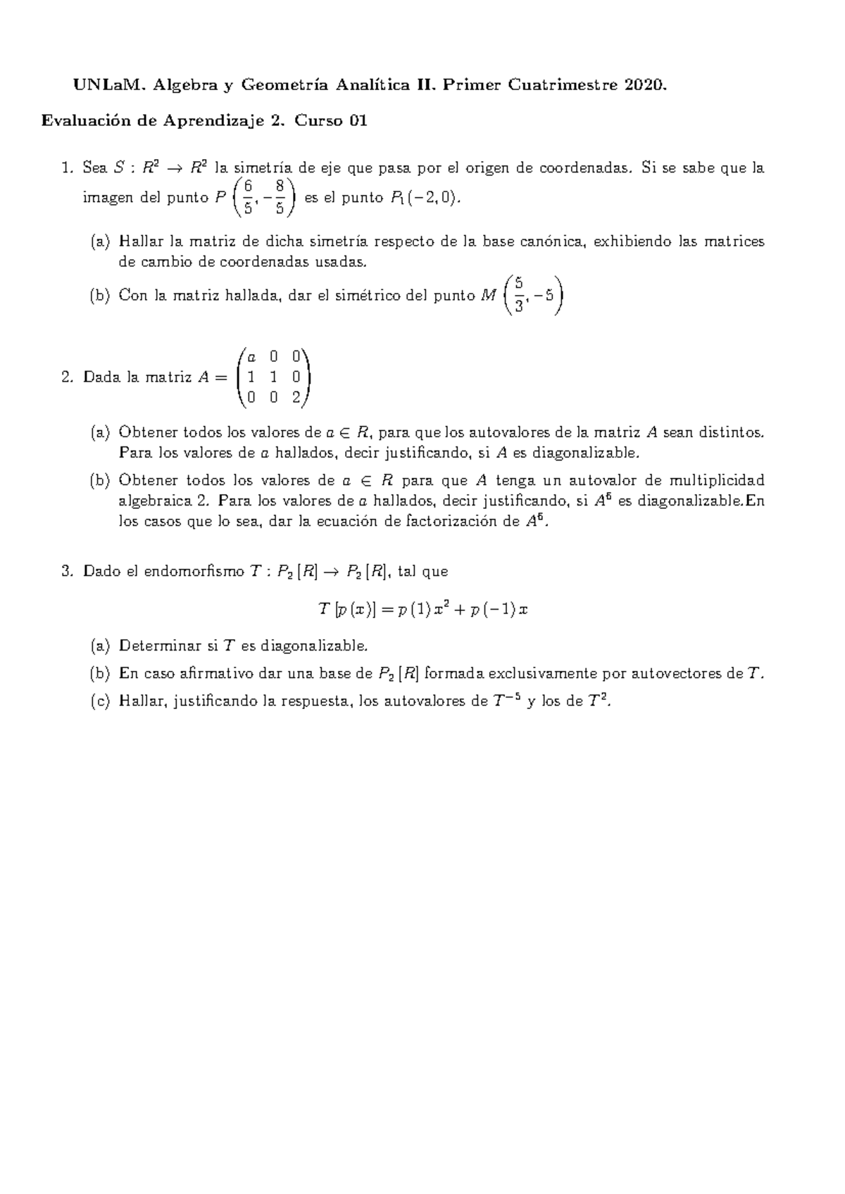 Ed A2 Ejercicios - UNLaM. Algebra y Geometr ́ıa Anal ́ıtica II. Primer Cuatrimestre 2020 ...
