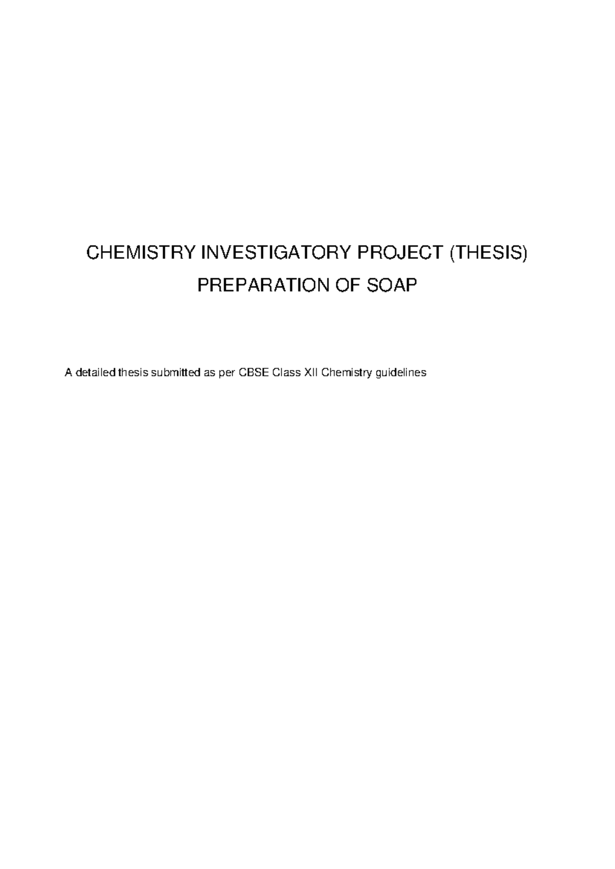 Preparation of Soap Thesis - Class 12 CBSE Investigatory Project - Studocu