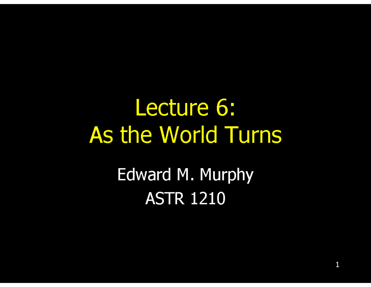 Lecture 6: Diurnal Motion of Stars in ASTR 1210 - Studocu